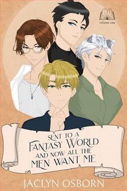 Sent To A Fantasy World and Now All the Men Want Me 6 by Jaclyn Osborn ...
